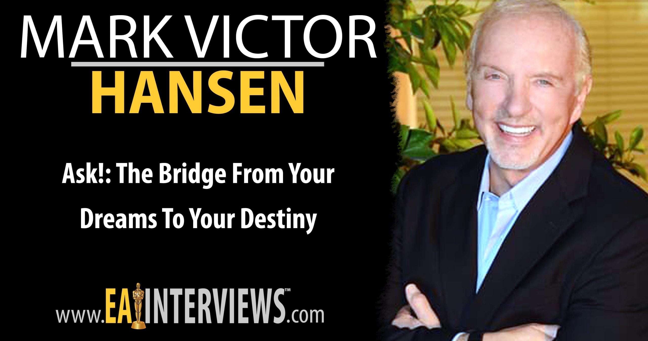 Ask!: The Bridge from Your Dreams To Your Destiny With Speaker, Trainer ...